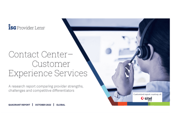 ISG Provider Lens™ 2022 Quadrant Report Recognizes Sitel Group® as Leader